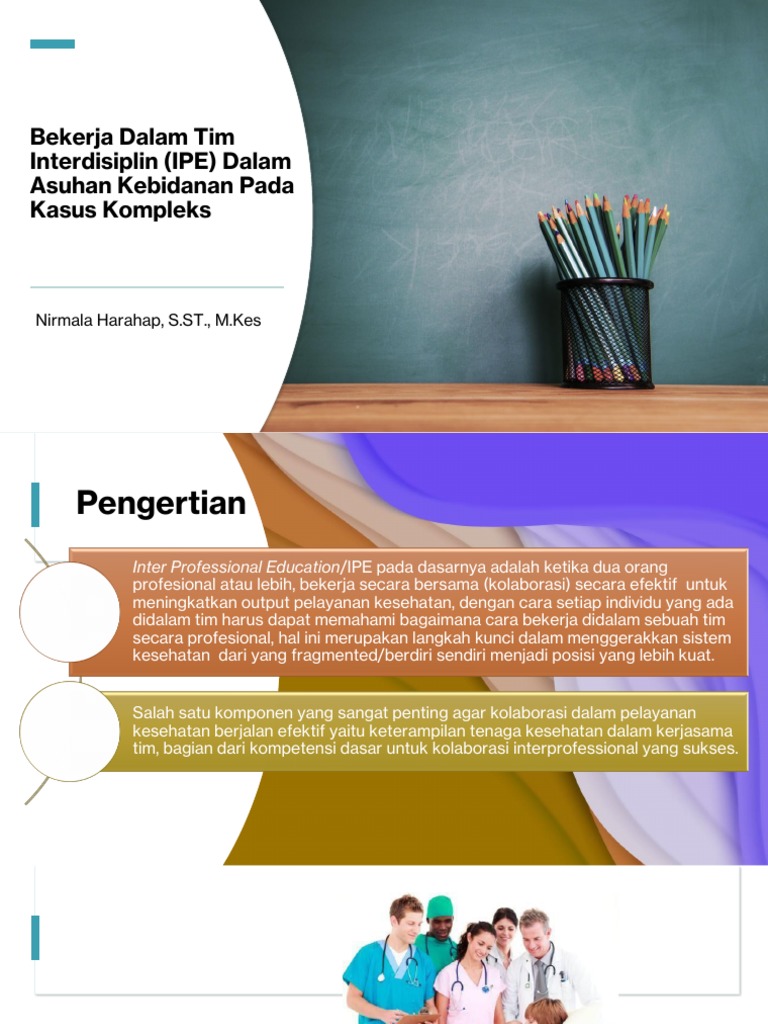 Bekerja Dalam Tim Interdisiplin (IPE) Dalam Asuhan Kebidanan Pada Kasus Kompleks | PDF