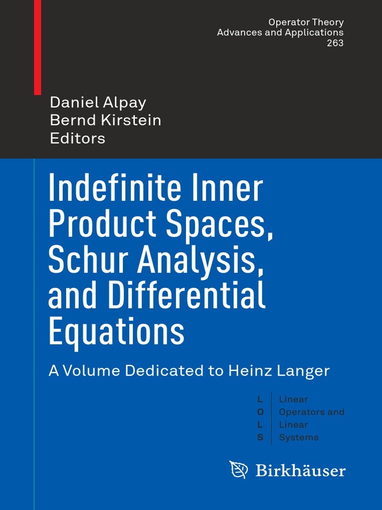 Indefinite Inner Product Spaces, Schur Analysis, and Differential Equations | PDF | Operator ...