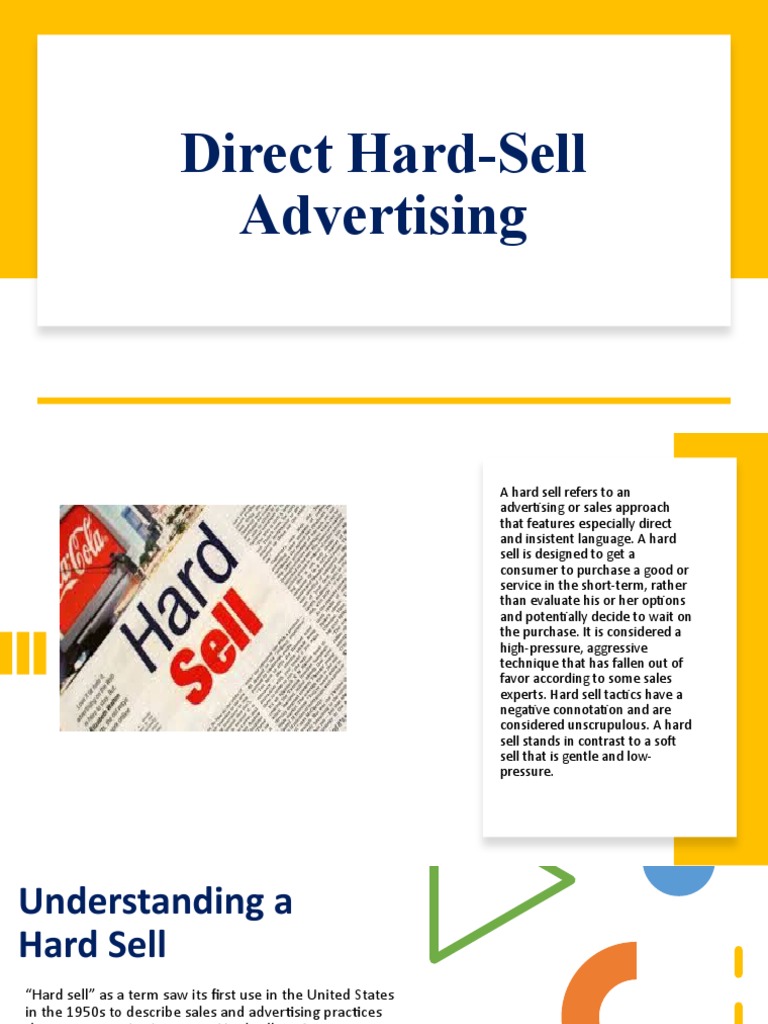 Hard Sell Advertising Explained | PDF | Sales | Business Process