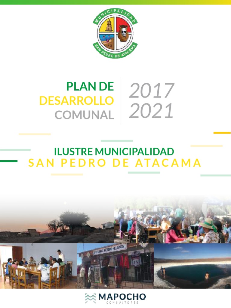 Plan de Desarrollo Comunal de San Pedro de Atacama 2017-2021: Una guía para el progreso de la ...
