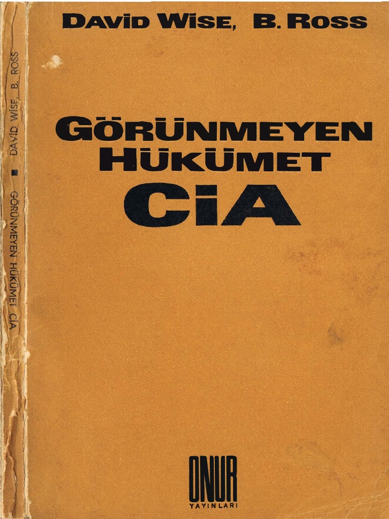 David Wise Thomas Bross - Görünmeyen Hükümet CIA | PDF