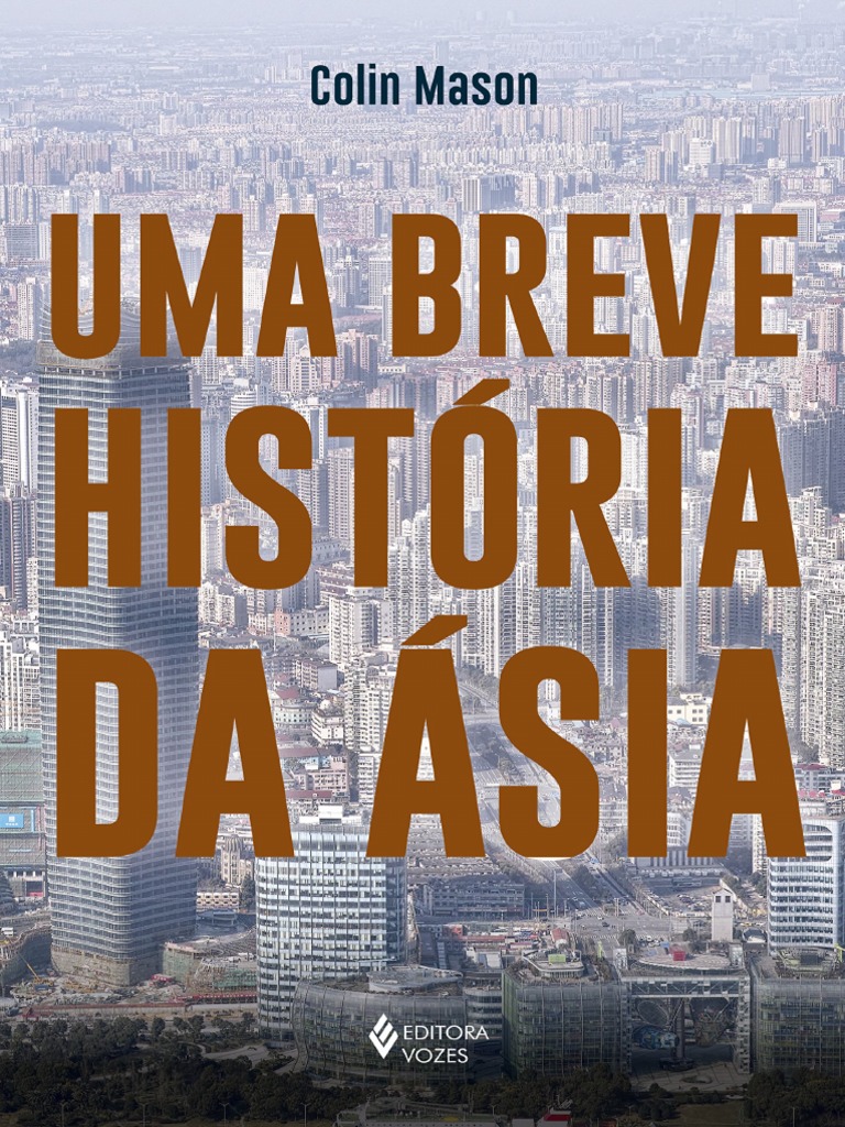 Resumo Uma Breve Historia Da Asia Colin Mason | PDF
