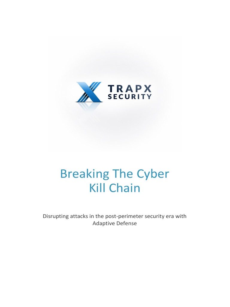Break the Cyber Kill Chain with Adaptive Defense | PDF | Security ...