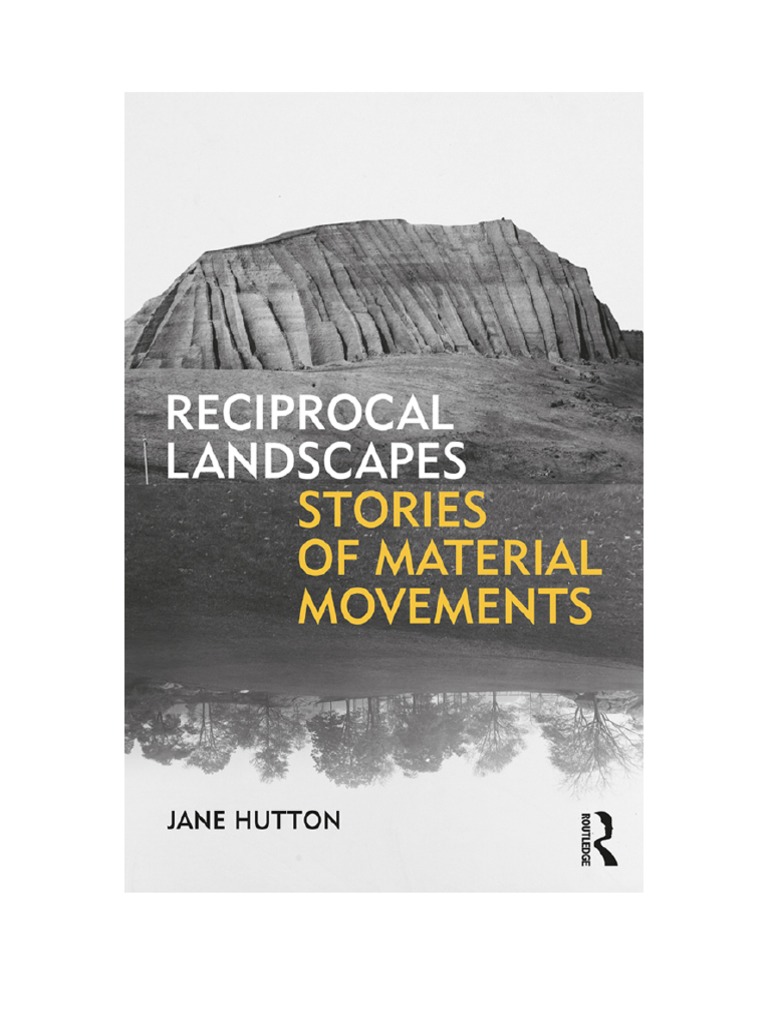 Jane Hutton Reciprocal Landscapes - Stories of Material Movements Routledge - 2019 | PDF | Green ...