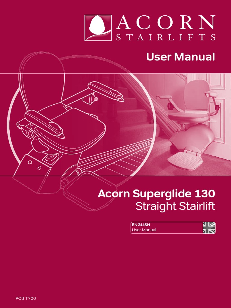 Acorn Stairlifts User Manuals 130 T700 | PDF | Battery Charger | Elevator