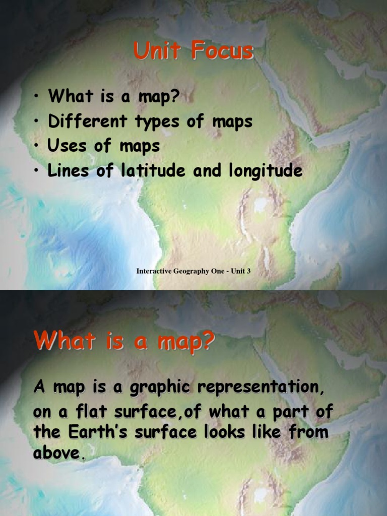 Unit Focus: - What Is A Map? - Different Types of Maps - Uses of Maps ...