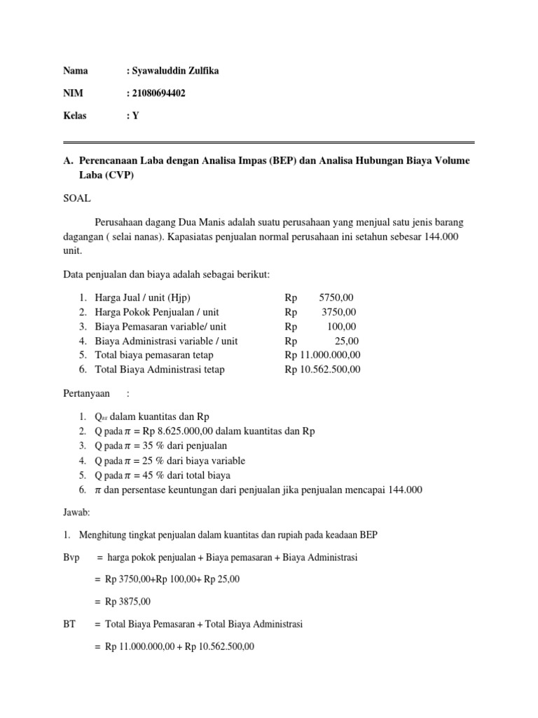 A. Perencanaan Laba Dengan Analisa Impas (BEP) Dan Analisa Hubungan Biaya Volume Laba (CVP ...