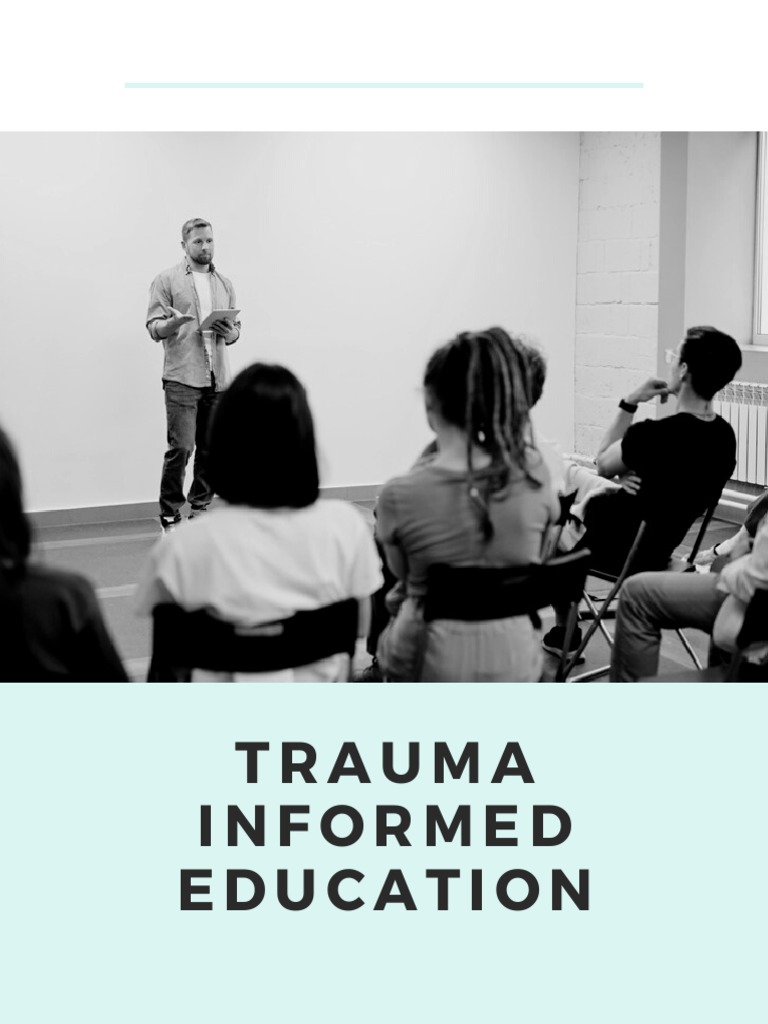 Trauma Informed Education 1 | PDF | Psychological Trauma | Attachment Theory