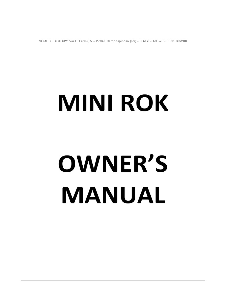 Mini Rok Owner'S Manual: VORTEX FACTORY: Via E. Fermi, 5 - 27040 ...