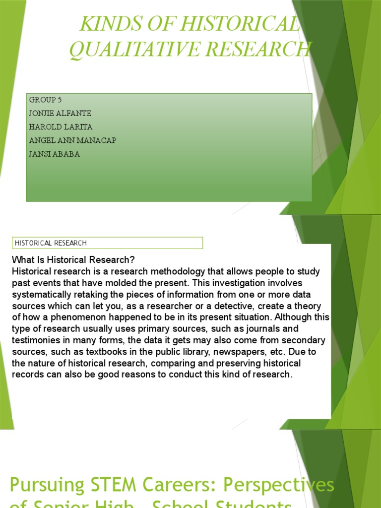 Kinds of Historical Qualitative Research: Group 5 Jonjie Alfante Harold ...