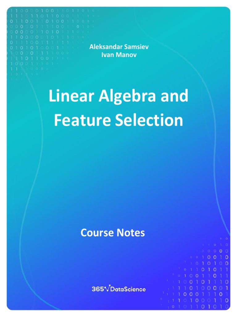 Linear Algebra & Feature Selection | PDF | Principal Component Analysis | Eigenvalues And ...