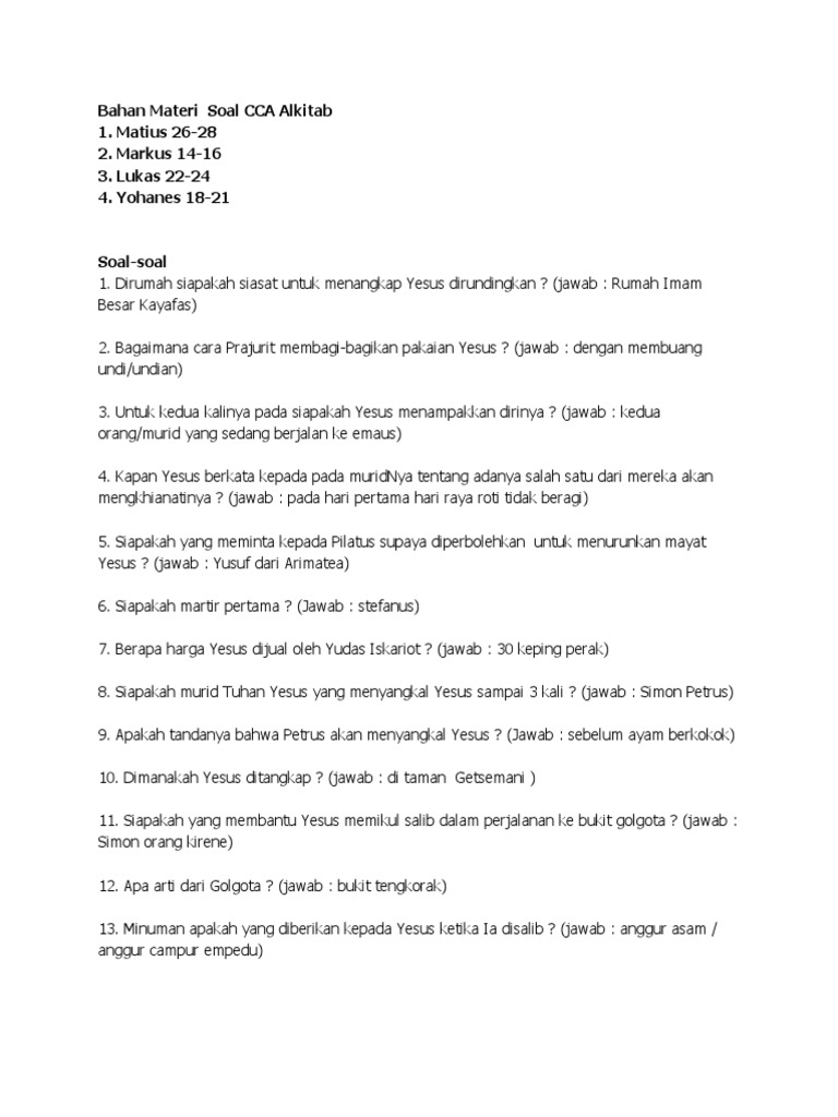 Bahan Materi Soal CCA Alkitab 1. Matius 26-28 2. Markus 14-16 3. Lukas 22-24 4. Yohanes 18-21 | PDF