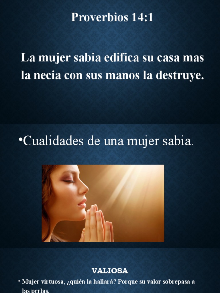 Proverbios 14:1 La Mujer Sabia Edifica Su Casa Mas La Necia Con Sus Manos La Destruye | PDF