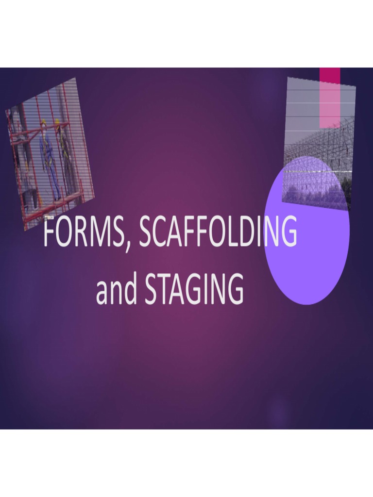 Forms, Scaffolding and Staging | PDF | Framing (Construction) | Scaffolding