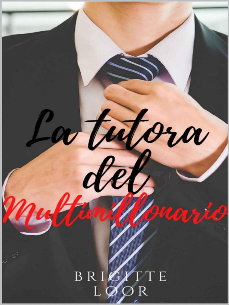 La Tutora Del MULTIMILLONARIO (Brigitte Loor | PDF | café | Verdad