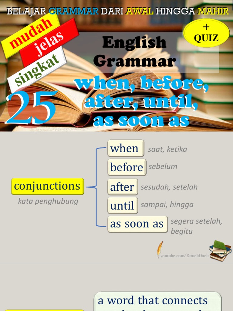 Cara Membuat Kalimat Future Dengan Menggunakan When, Before, After, Until, As Soon As. | PDF ...