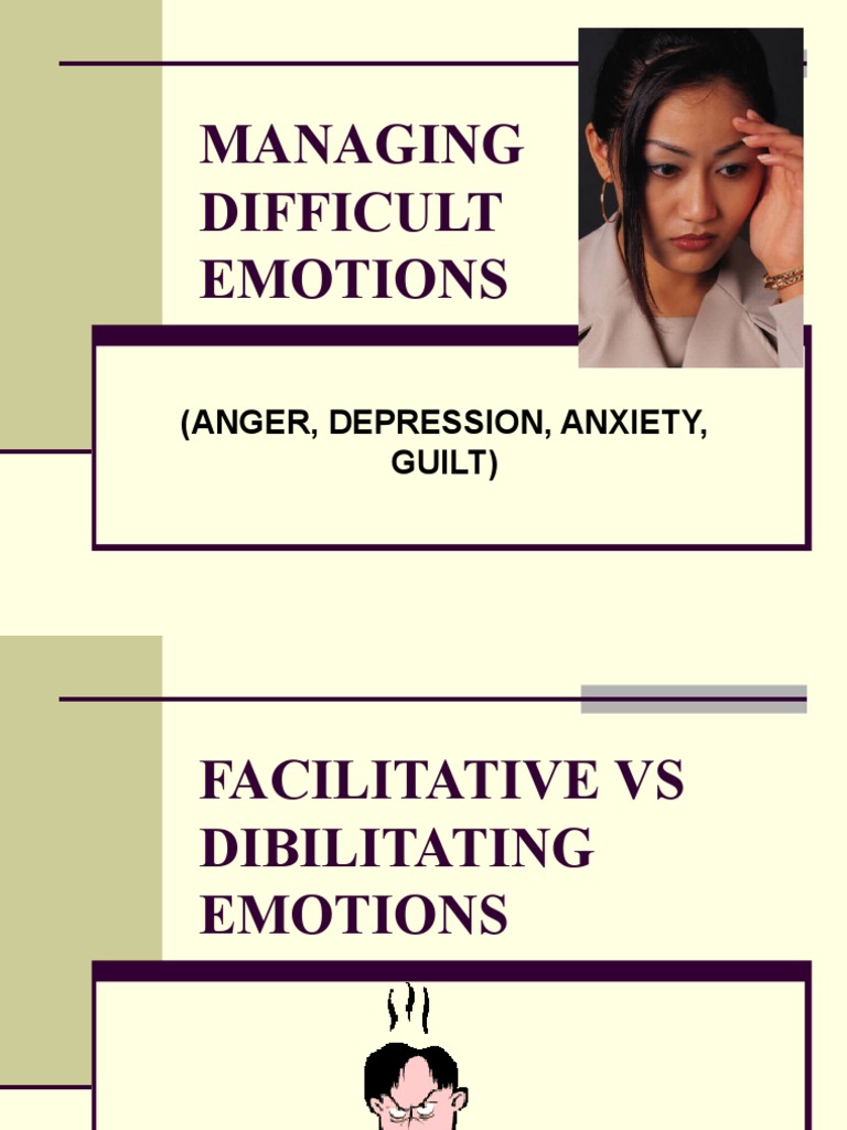 Managing Difficult Emotions: (Anger, Depression, Anxiety, Guilt) | PDF