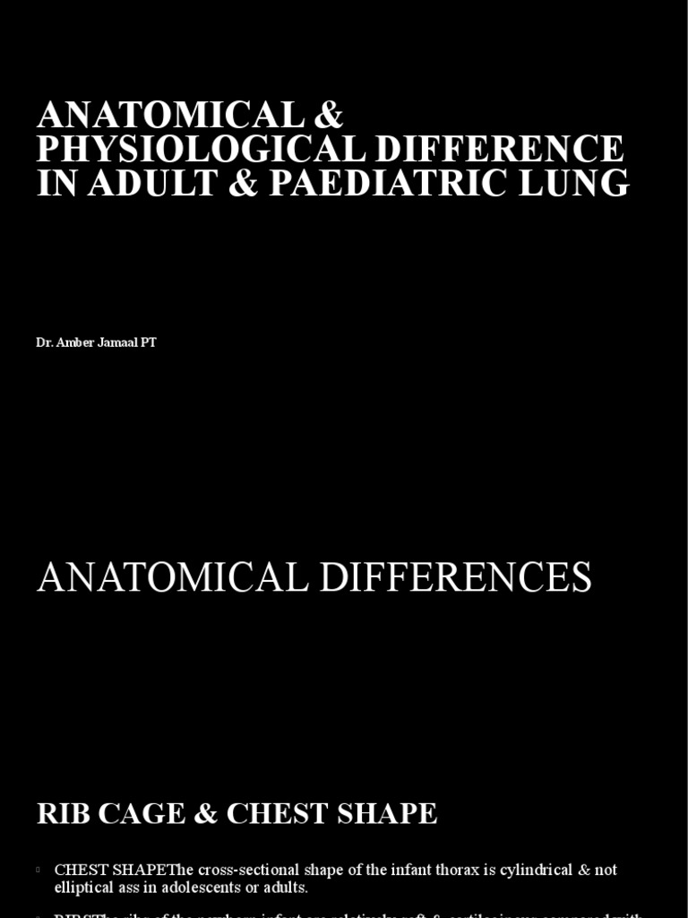 Anatomical & Physiological Differences B/N Adult & Paediatric Lung ...
