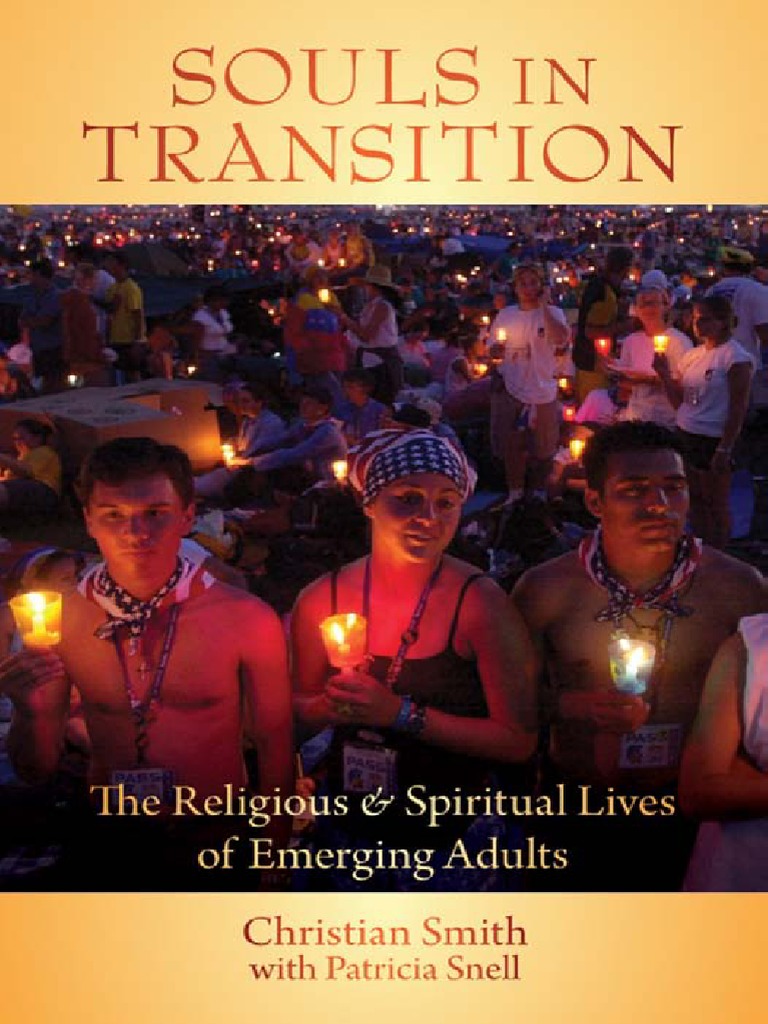 Christian Smith, Patricia Snell - Souls in Transition The Religious and ...