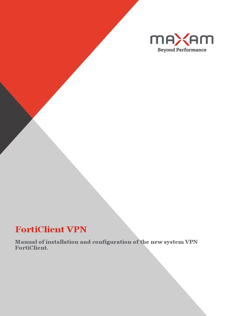 A Guide to Installing and Configuring the FortiClient VPN for MAXAM ...