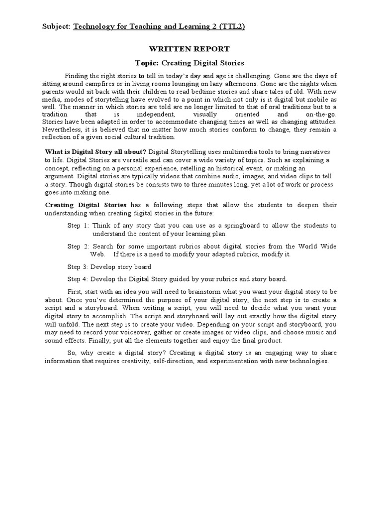 Subject: Technology For Teaching and Learning 2 (TTL2) : Written Report Topic: Creating Digital ...