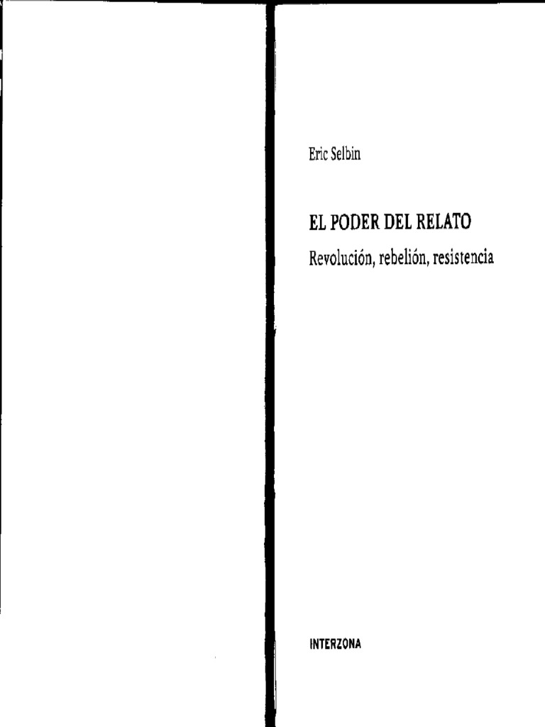 Eric Selbin, El Poder del Relato- El argumento a favor de los relato ...