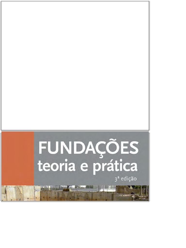 FUNDAÇÕES. Teoria e Prática 3 Edição - PDF | PDF
