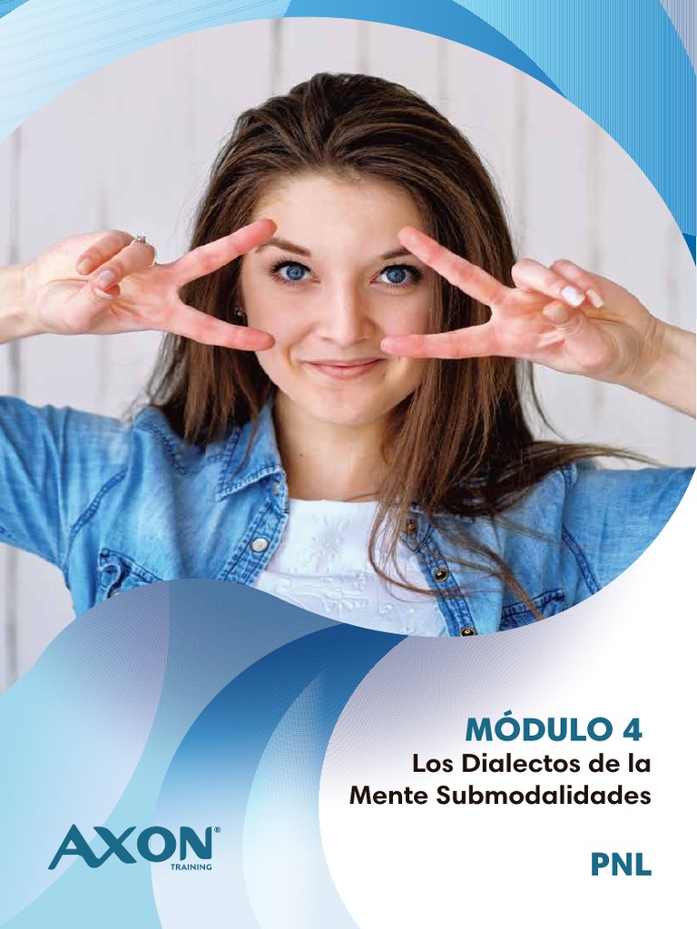 Axon Training PNL Leccion4 Submodalidades | PDF | Sonido | Las emociones