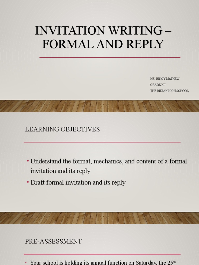 Invitation Writing - Formal and Reply: Ms. Rincy Mathew Grade Xii The ...