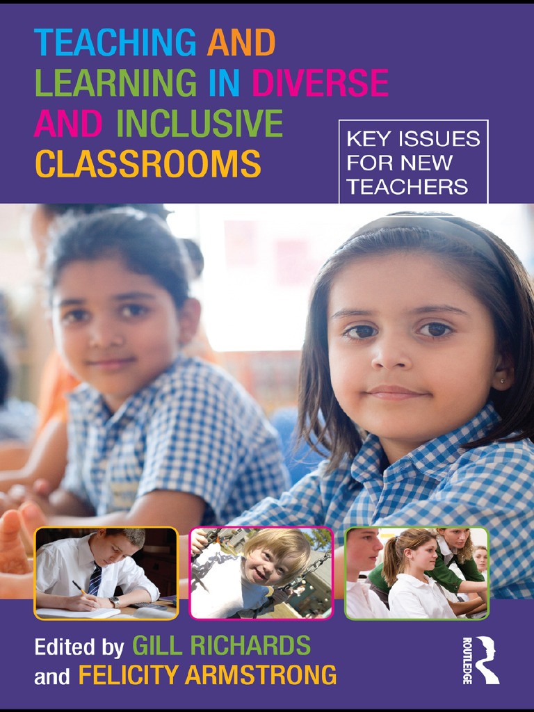 Teaching and Learning in Diverse and Inclusive Classrooms - Key Issues For New Teachers ...