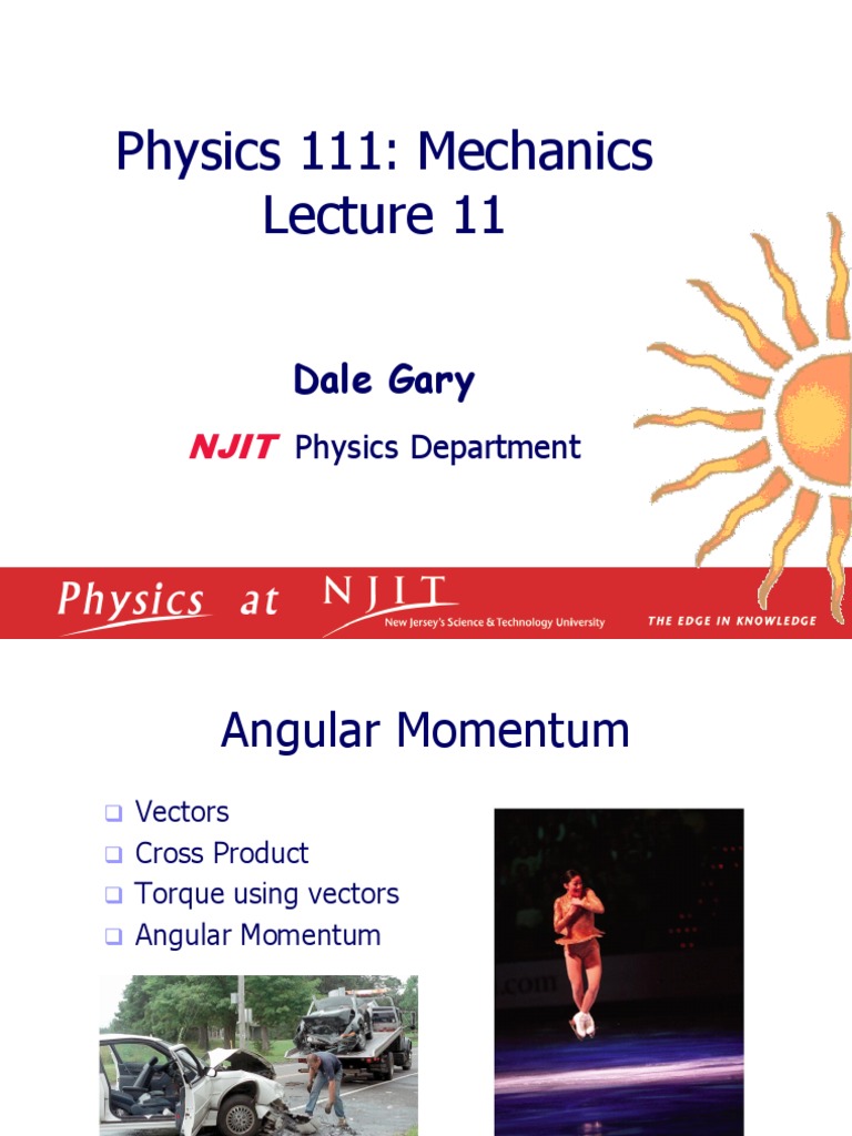 NJIT Physics 111: Mechanics Lecture on Angular Momentum and Torque | PDF | Rotation Around A ...
