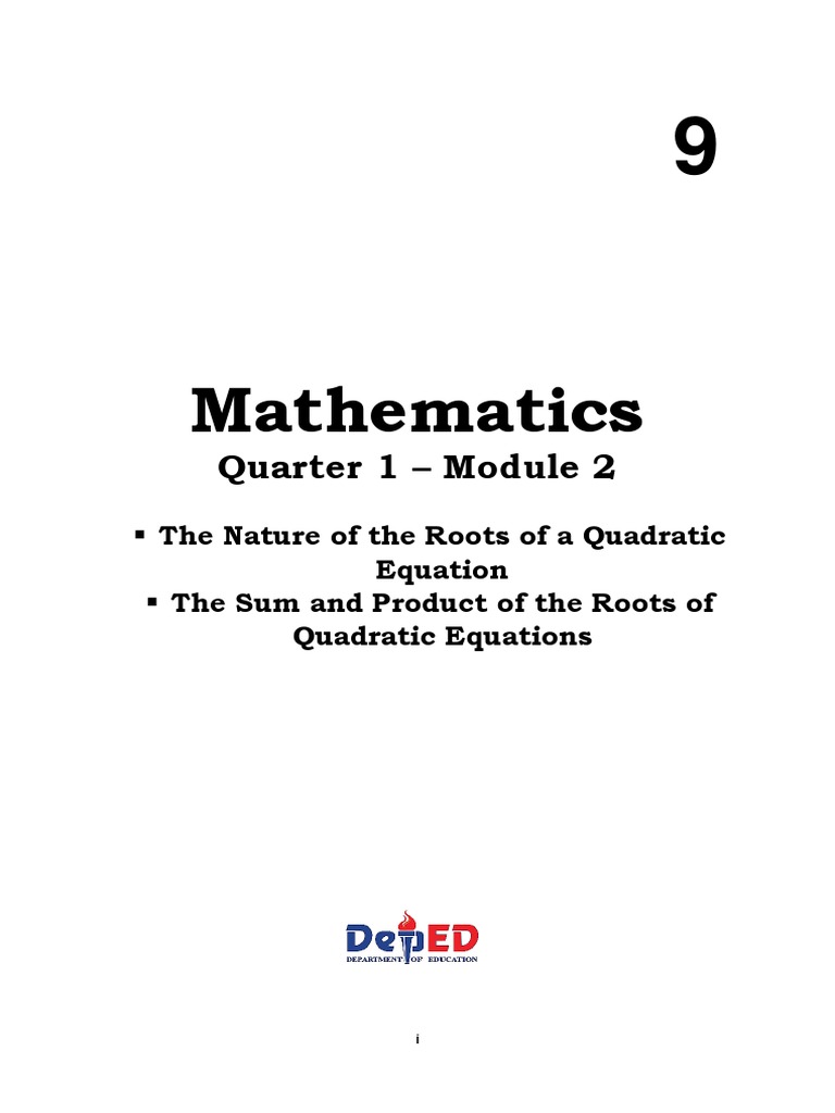 Math 9 - Q1 - WK 2 - Module 2 - The Nature Sum and Product of The Roots ... Math 9 - Q1 - WK 2 - Module 2 - The Nature Sum and Product of The Roots ...