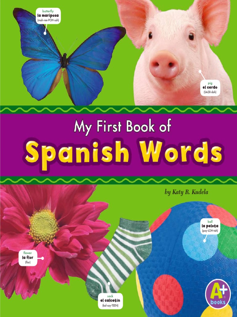 My First Book of Spanish Words by Kudela, Katy R | PDF | Books