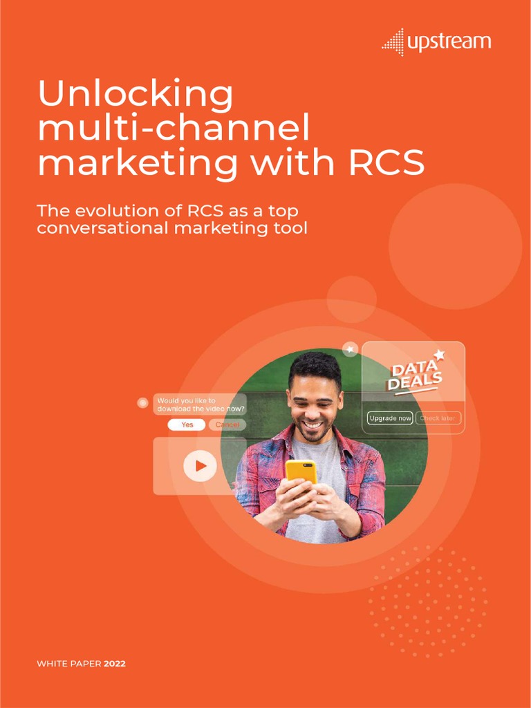 Unlocking Multi-Channel Marketing With RCS: The Evolution of RCS As A ...
