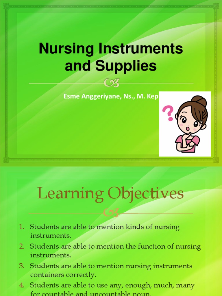 Nursing Instruments and Supplies: Esme Anggeriyane, NS., M. Kep | PDF ...