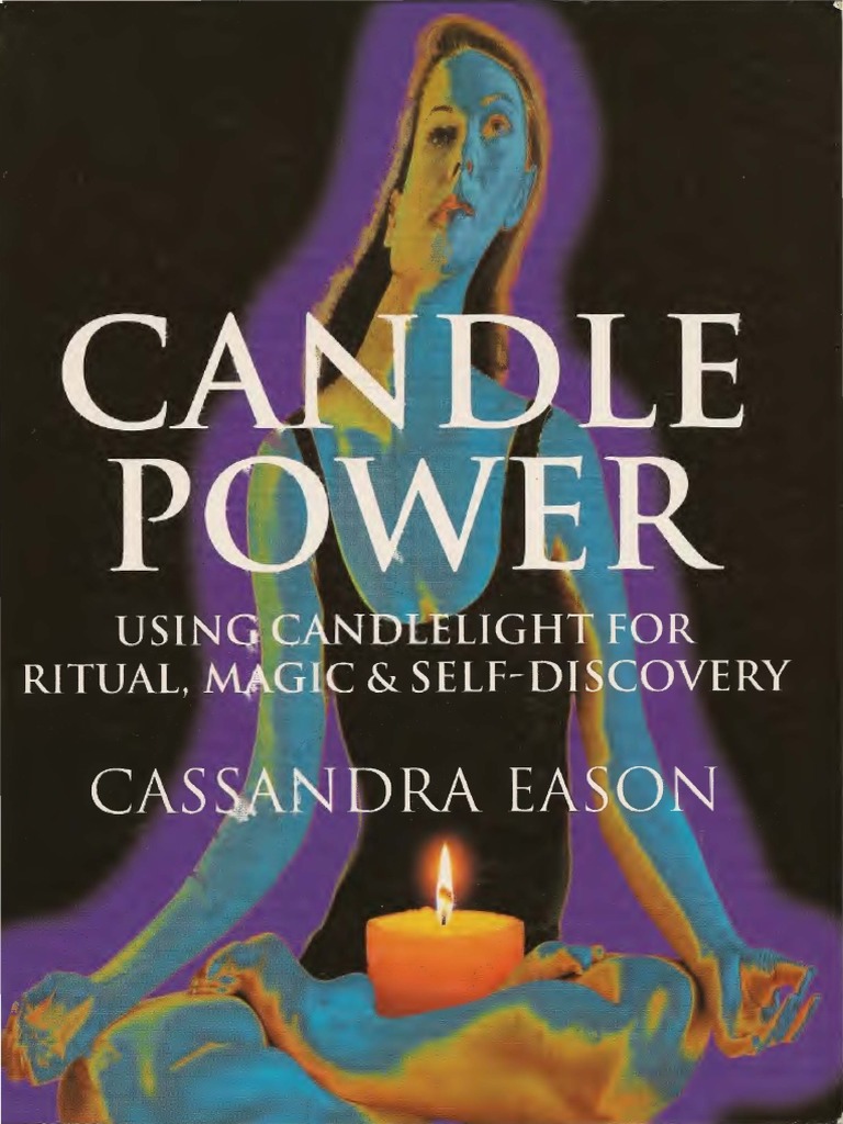 Candle Power Using Candlelight For Ritual Magic Self Discovery