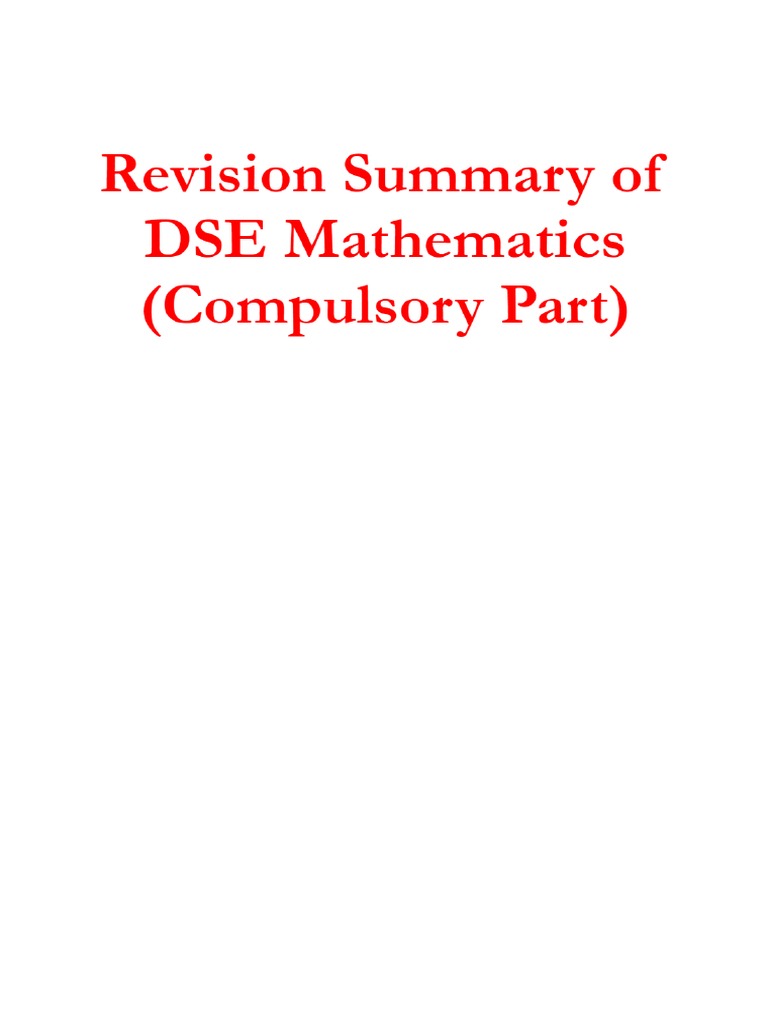 Revision Summary of DSE Mathematics (Compulsory Part) | PDF