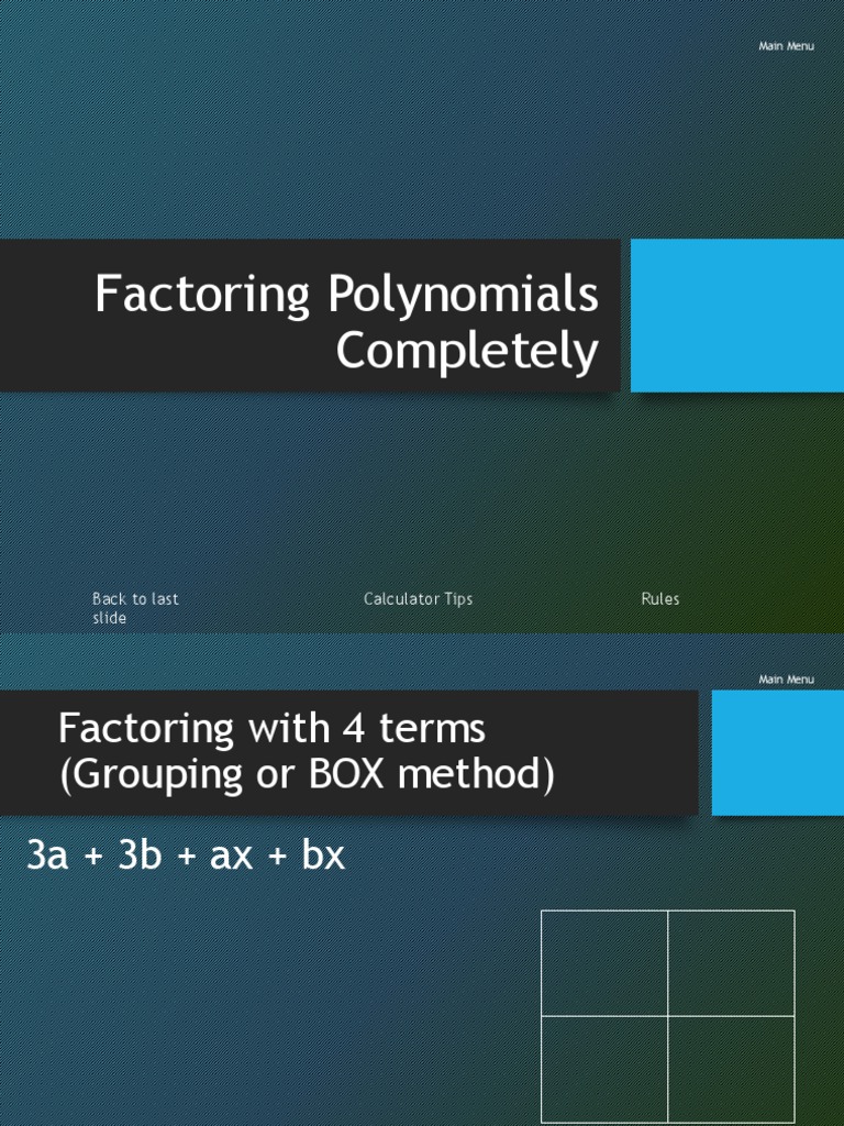 Factoring Polynomials Completely: Calculator Tips Back To Last Slide ...