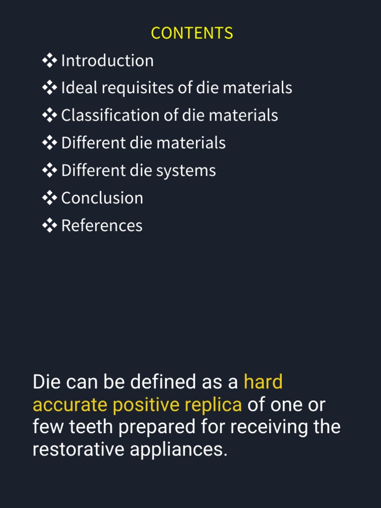 Introduction Ideal Requisites of Die Materials Classification of Die ...