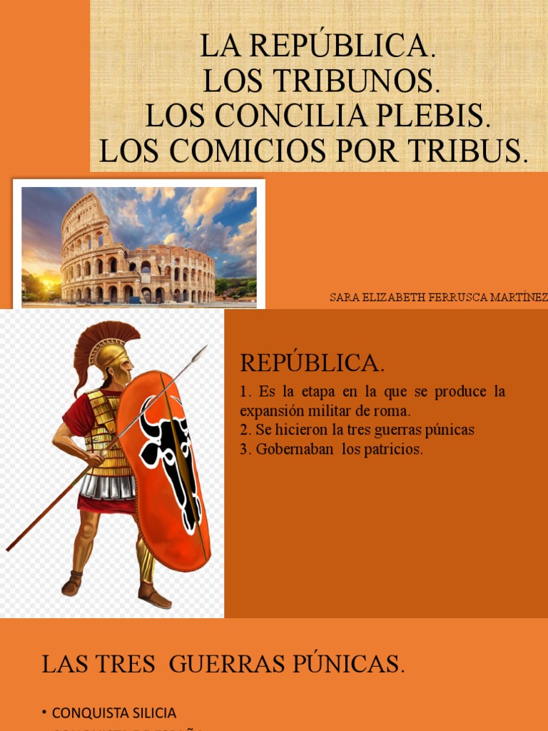La República. Los Tribunos. Los Concilia Plebis. Los Comicios Por ...