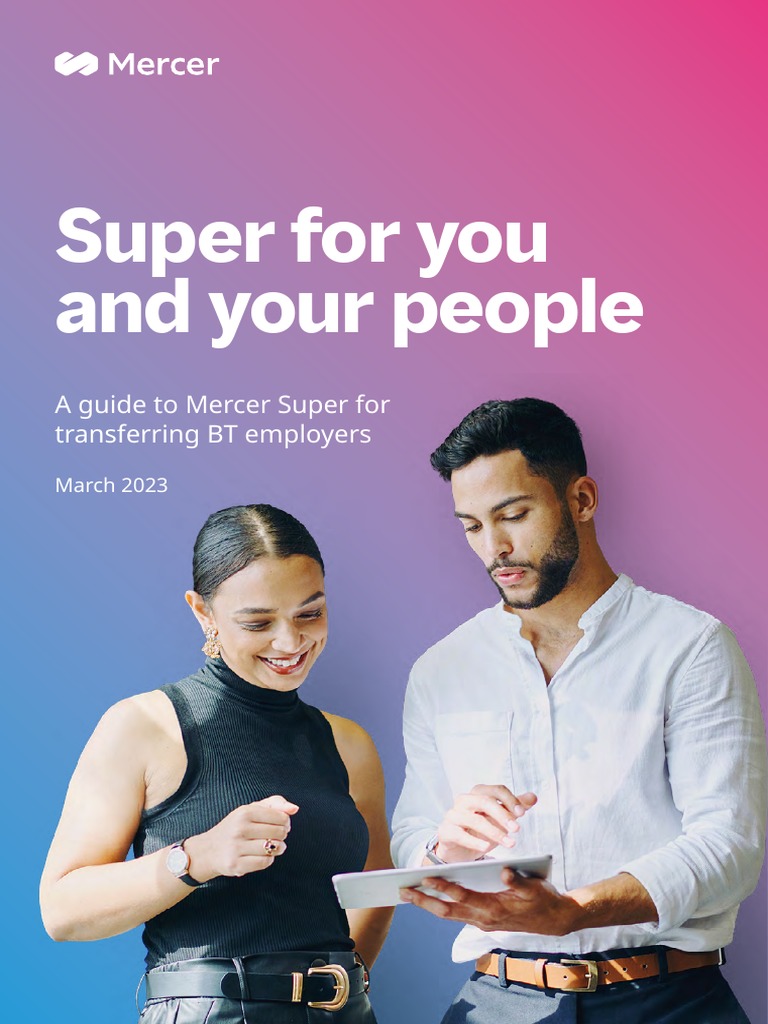 Au 2023 Guide To Mercer Super For Transferring BT Super Employers | PDF ...