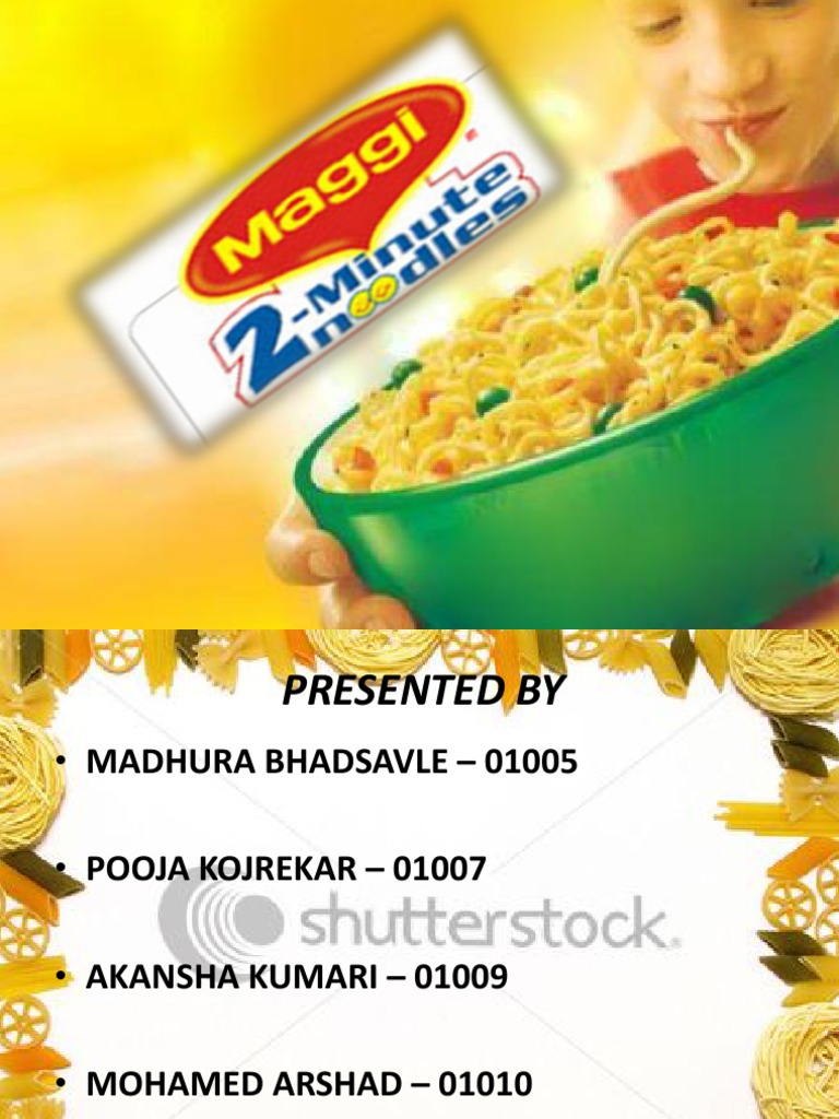 Maggi the Final Ppt.. | Nestlé | Food And Drink