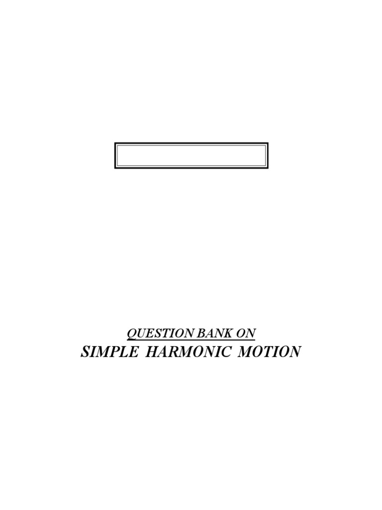 Simple Harmonic Motion (QB) WA 13th | PDF | Oscillation | Pendulum