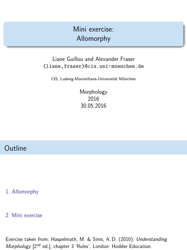 Mini Exercise: Allomorphy: Liane Guillou and Alexander Fraser (Liane ...