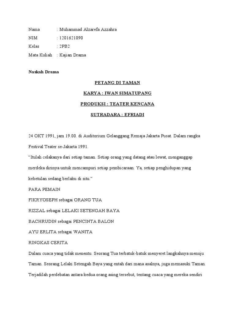 Naskah Drama Petang Di Taman Karya: Iwan Simatupang Produksi: Teater Kencana Sutradara: Efriadi ...