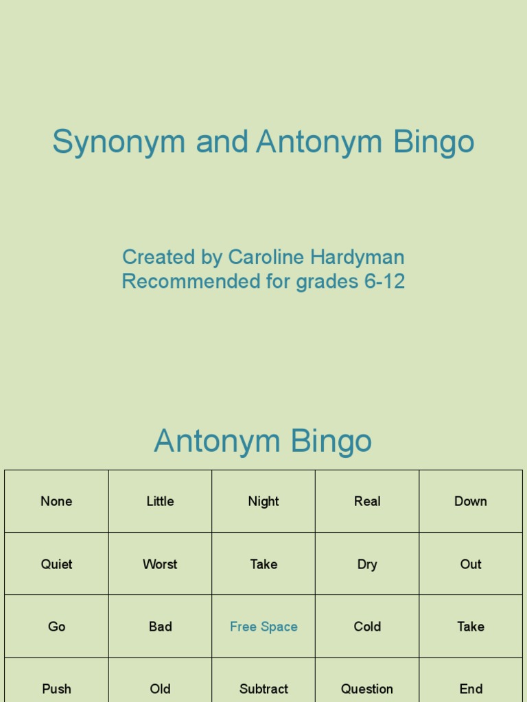 Synonym and Antonym Bingo: Created by Caroline Hardyman Recommended For Grades 6-12 | PDF