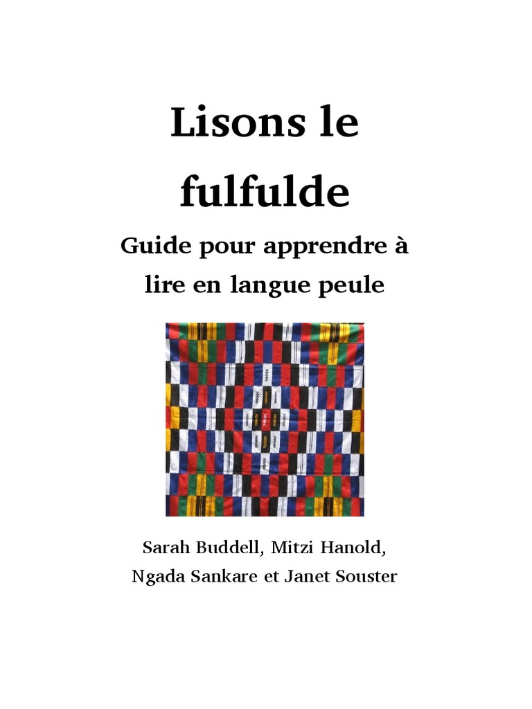 Lisons Le Fulfulde. Guide Pour Apprendre À Lire en Langue Peule (Sarah ...