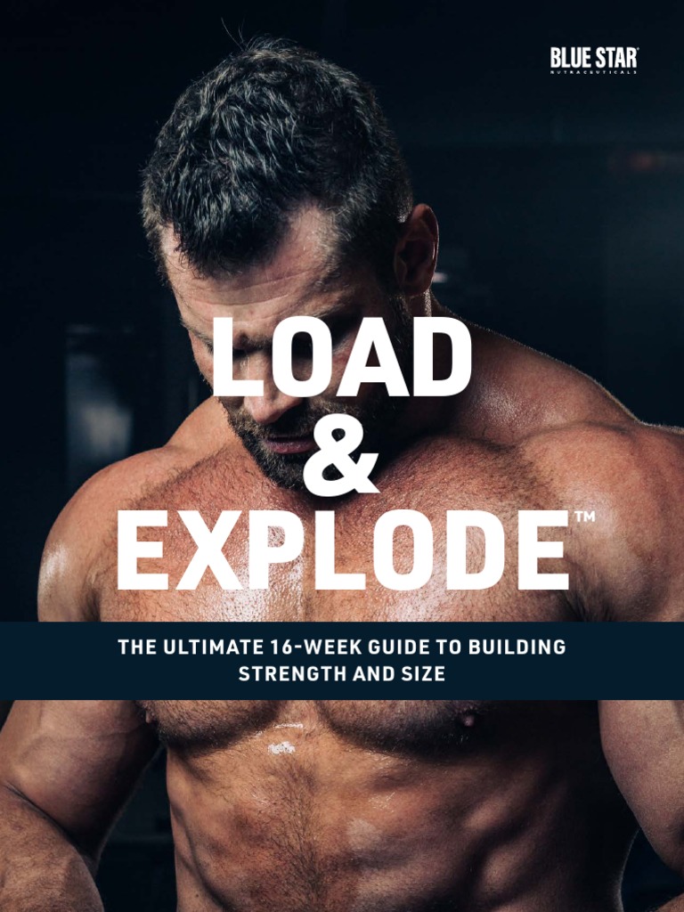 Load & Explode: The Ultimate 16-Week Guide To Building Strength and ...