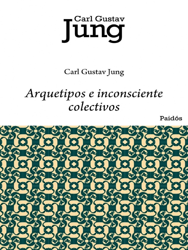 Arquetipos E Inconsciente Colectivo - Carl Gustav Jung | PDF