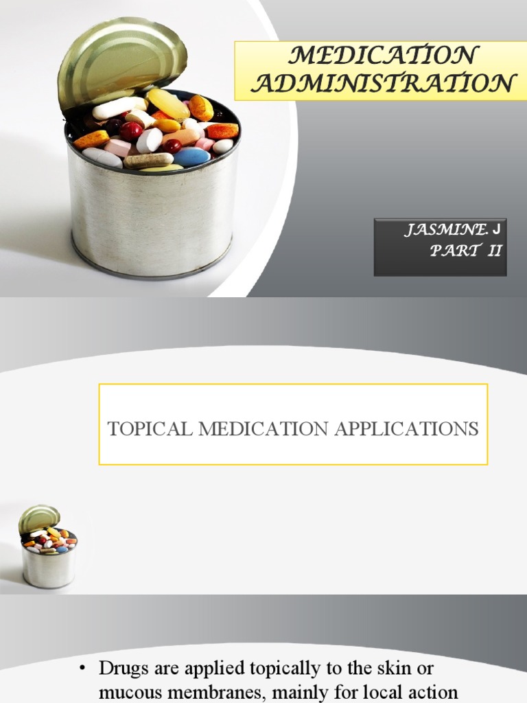 Medication Administration Medication Administration: Jasmine. J | PDF ...